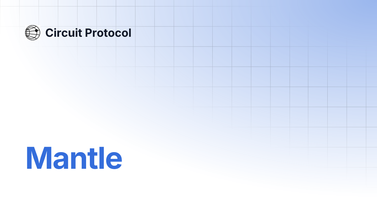 Mantle | Circuit Protocol