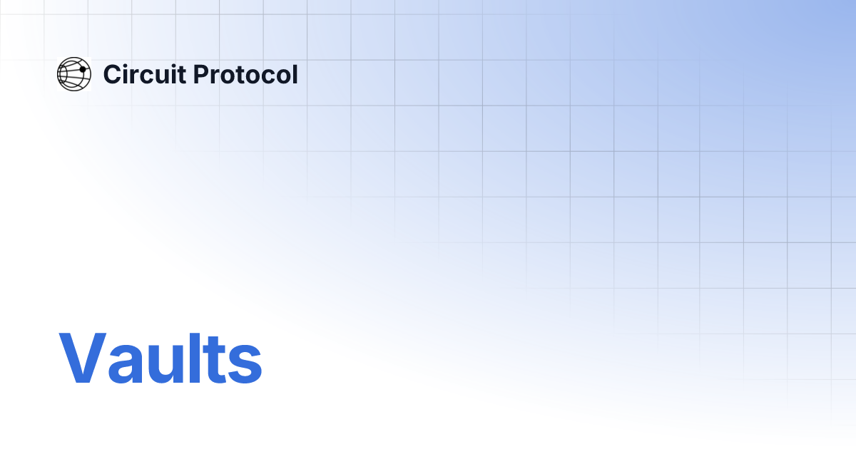 Vaults | Circuit Protocol